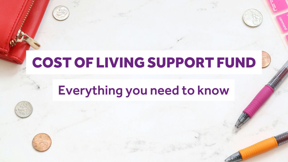 Cost of Living Support Fund: helping you navigate financial hardship ...