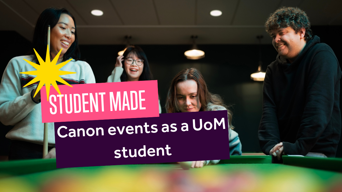 Canon Events as a UoM Student – Student News